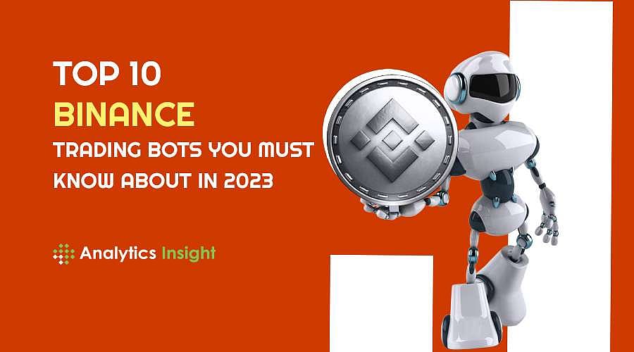 Top 10 Binance Trading Bots You Must Know About in 2023