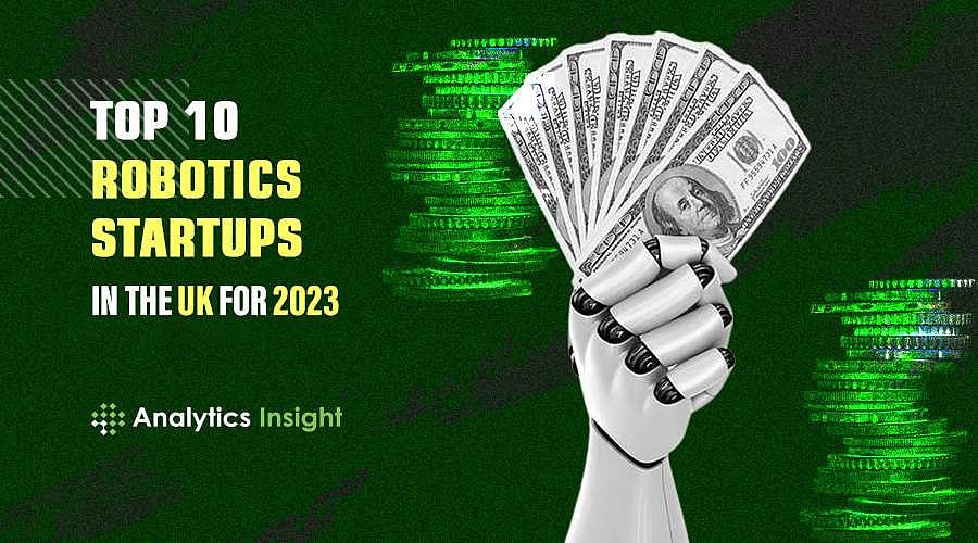 Top 10 Robotics Startups in the UK for 2023