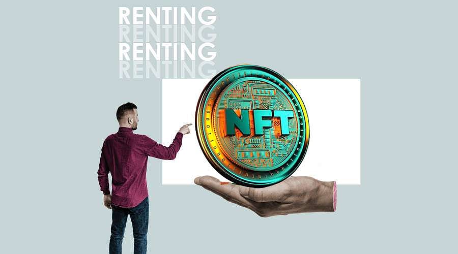 Benefits of NFT Renting: New Way to Generate Passive Income
