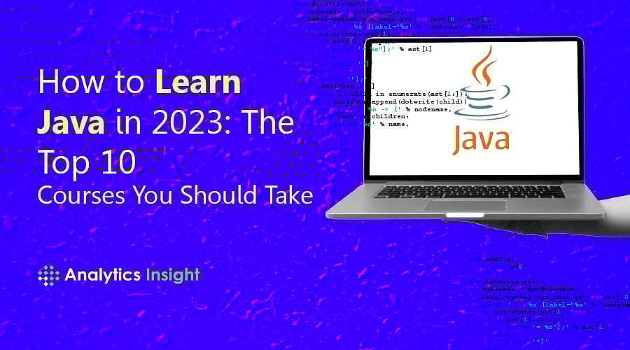 How To Learn Java in 2023: The Top 10 Courses You Should Take