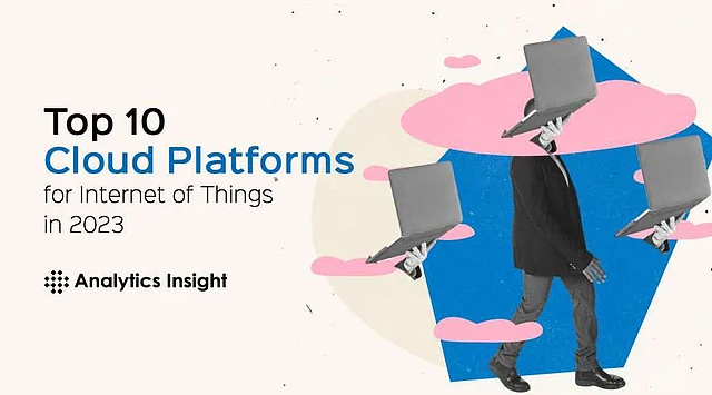 Top 10 Cloud Platforms for the Internet of Things in 2023 Top 10 Cloud Platforms for the Internet of Things in 2023