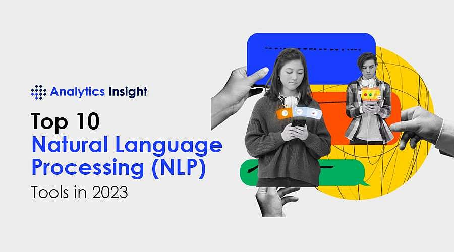Top 10 Natural Language Processing (NLP) Tools in 2023