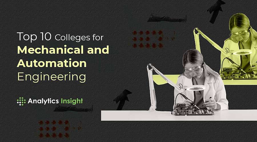 Top 10 Colleges for Mechanical and Automation Engineering