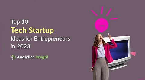 Top 10 Tech Startup Ideas