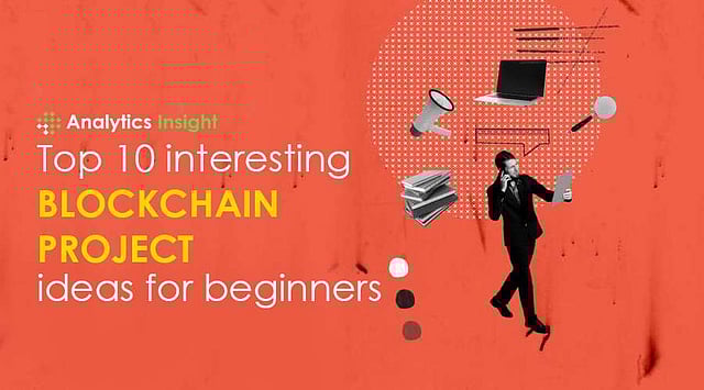 Top 10 Captivating Blockchain Project Ideas for Beginners