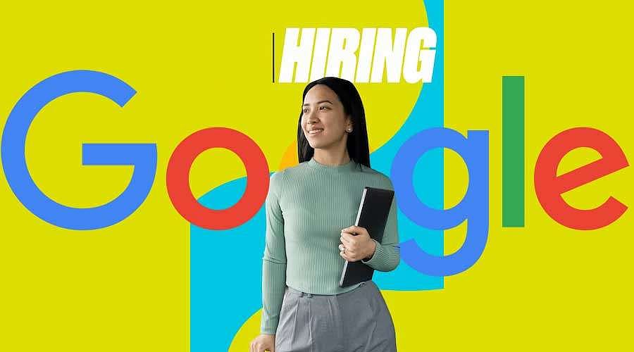 Google is Hiring! Check List of Open Positions