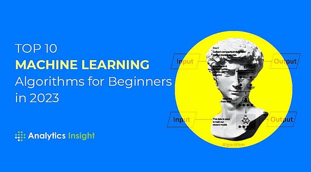 Top 10 Machine Learning Algorithms for Beginners in 2023