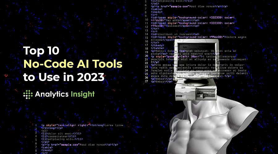 Top 10 No-Code AI Tools to Use in 2023