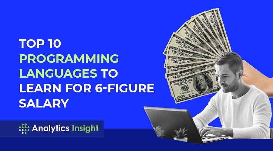 Top 10 Programming Languages to Learn for 6-figure Salary