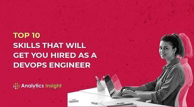 Top 10 Skills That Will Get You Hired As A Devops Engineer