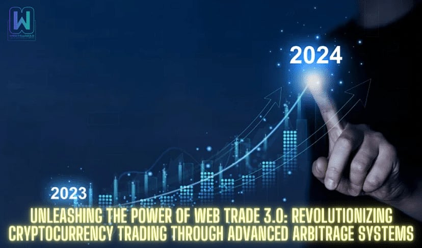 Unleashing the Power of Web Trade 3.0: Revolutionizing Cryptocurrency ...