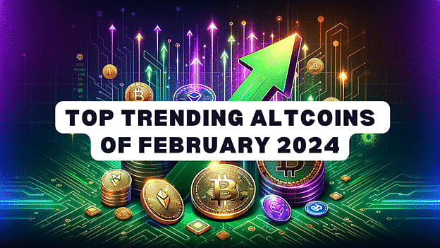 Top Trending Altcoins of February 2024: What Crypto Coins to Buy Today ...