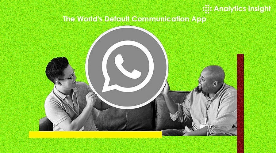 What Makes WhatsApp The World's Default Communication App