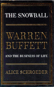 The Snowball: Warren Buffet and the Business of Life