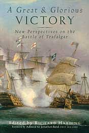 A Great & Glorious Victory – New Perspectives on the Battle of Trafalgar