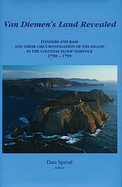 Van Diemen’s Land Revealed: Flinders and Bass and Their ...