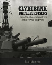 Clydebank Battlecruisers – Forgotten Photographs From John Brown’s Shipyard