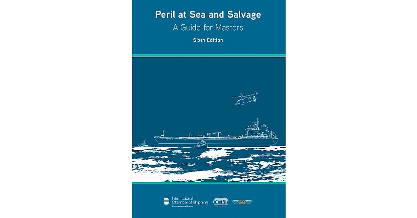 BOOK REVIEW | Peril at Sea and Salvage: A Guide for Masters — Sixth Edition