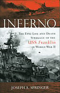 Inferno: The Epic Life and Death Struggle of the USS Franklin in World ...