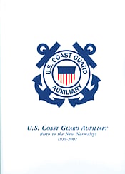 US Coast Guard Auxiliary: Birth of the New Normalcy 1939-2007