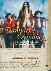 Dampier’s Monkey: The South Seas Voyages of William Dampier