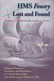 HMS Fowey Lost and Found – Being the Discovery, Excavation, and ...
