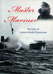 Master Mariner: The Story of Captain Harold Chesterman