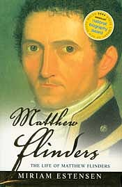 Matthew Flinders – The Life of Matthew Flinders