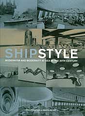 Ship Style – Moderism and Modernity at Sea in the 20th Century