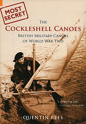 The Cockleshell Canoes – British Military Canoes of World War Two