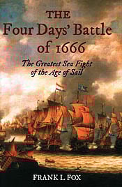 The Four Days’ Battle of 1666: The Greatest Sea Fight of the Age of Sail