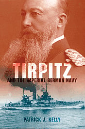 Tirpitz and the Imperial German Navy