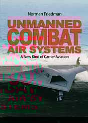 Unmanned Combat Air Systems – A New Kind of Carrier Aviation