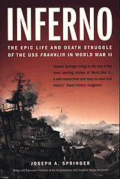Inferno: The Epic Life and Death Struggle of the USS Franklin in World ...