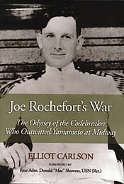 Joe Rochefort’s War: The Odyssey of the Codebreakers Who Outwitted ...