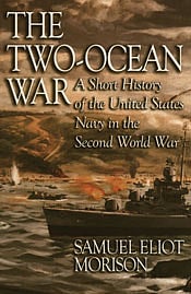 The Two-Ocean War: A Short History Of The United States Navy In The ...