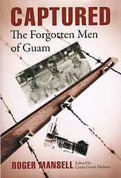 Captured: The Forgotten Men of Guam