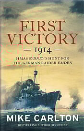 First Victory – 1914: HMAS Sydney’s Hunt for the German Raider Emden