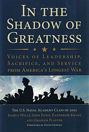 In The Shadow Of Greatness: Voices of Leadership, Sacrifice, and Service from America’s Longest War