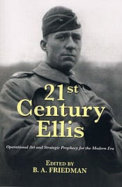 21st Century Ellis: Operational Art and Strategic Prophecy for the ...