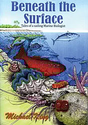 Beneath The Surface: Tales of a sailing Marine Biologist