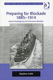Preparing For Blockade 1885-1914: Naval Contingency for Economic Warfare