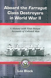 Aboard the Farragut Class Destroyers in World War II: A History with ...