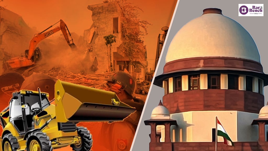 Bulldozer justice simply unacceptable in a civilised system: Supreme Court