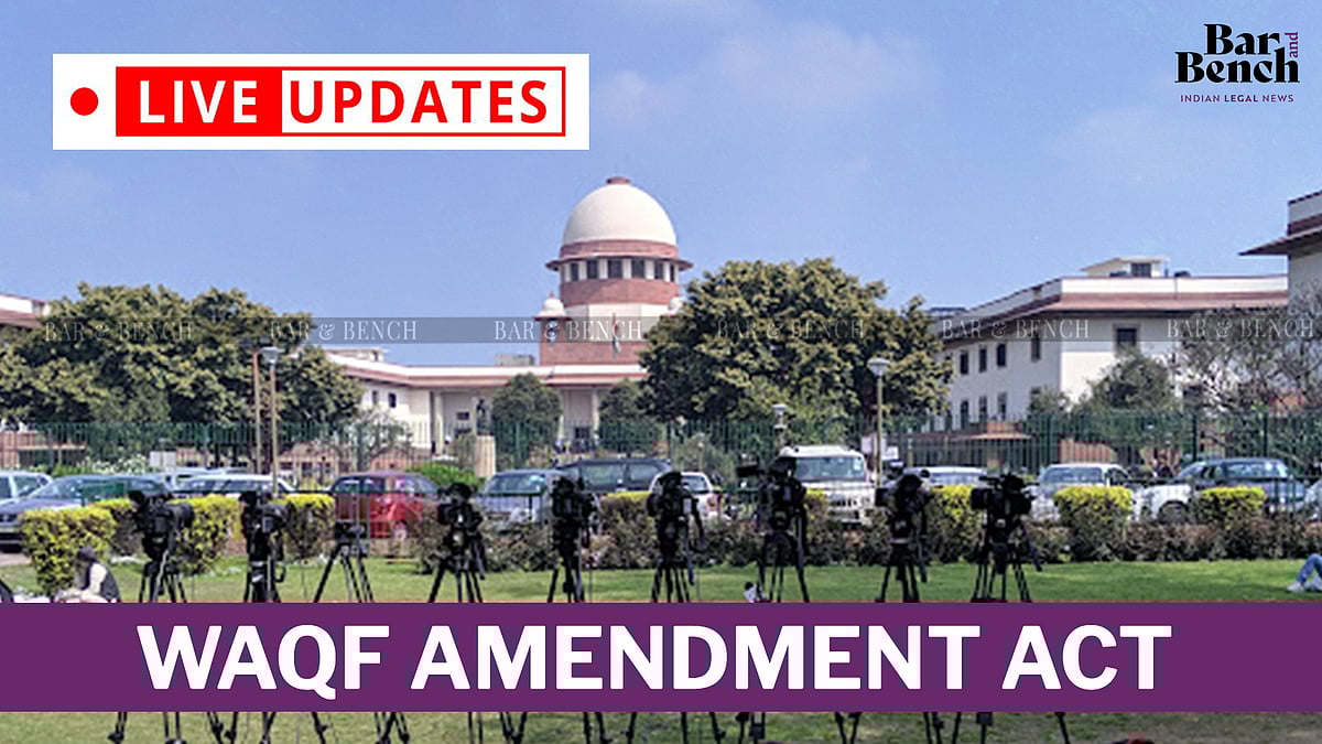 Waqf Amendment Act challenge: LIVE UPDATES from Supreme Court