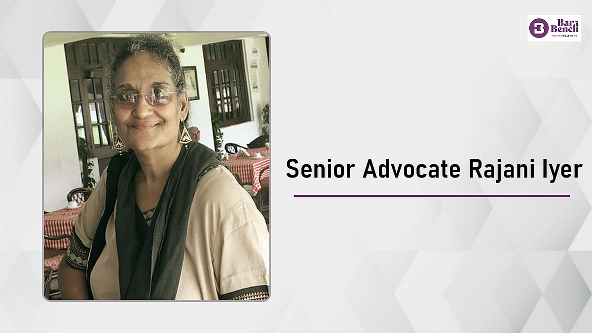 Tribute to Senior Advocate Rajani Iyer: A legacy that travels far ...