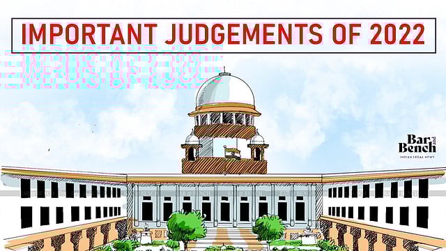 The Supreme Court in 2022: 10 most important judgments and other notable interventions