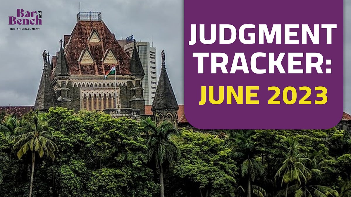 Bombay High Court Judgment Tracker: June 2023