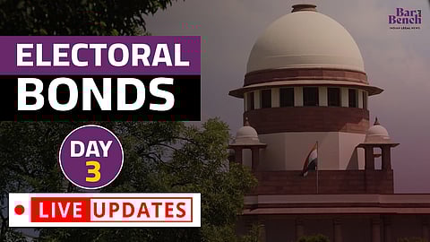 Electoral bonds case: LIVE UPDATES from Supreme Court [Day 3]
