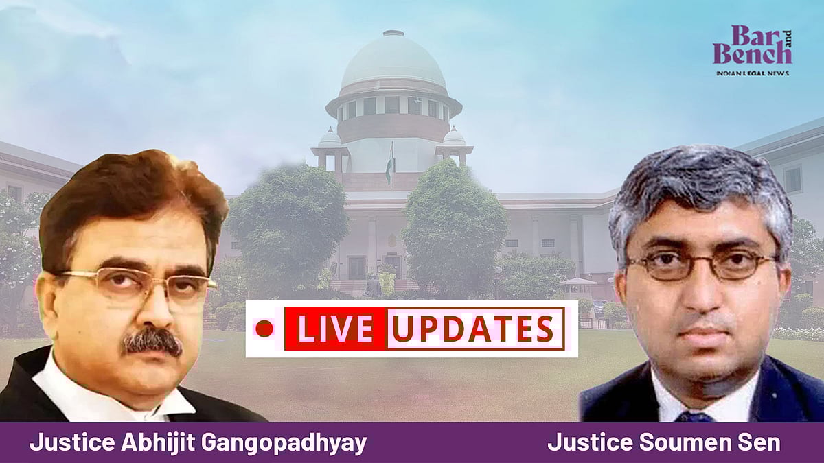 Justice Abhijit Gangopadhyay vs. Justice Soumen Sen: LIVE UPDATES from ...